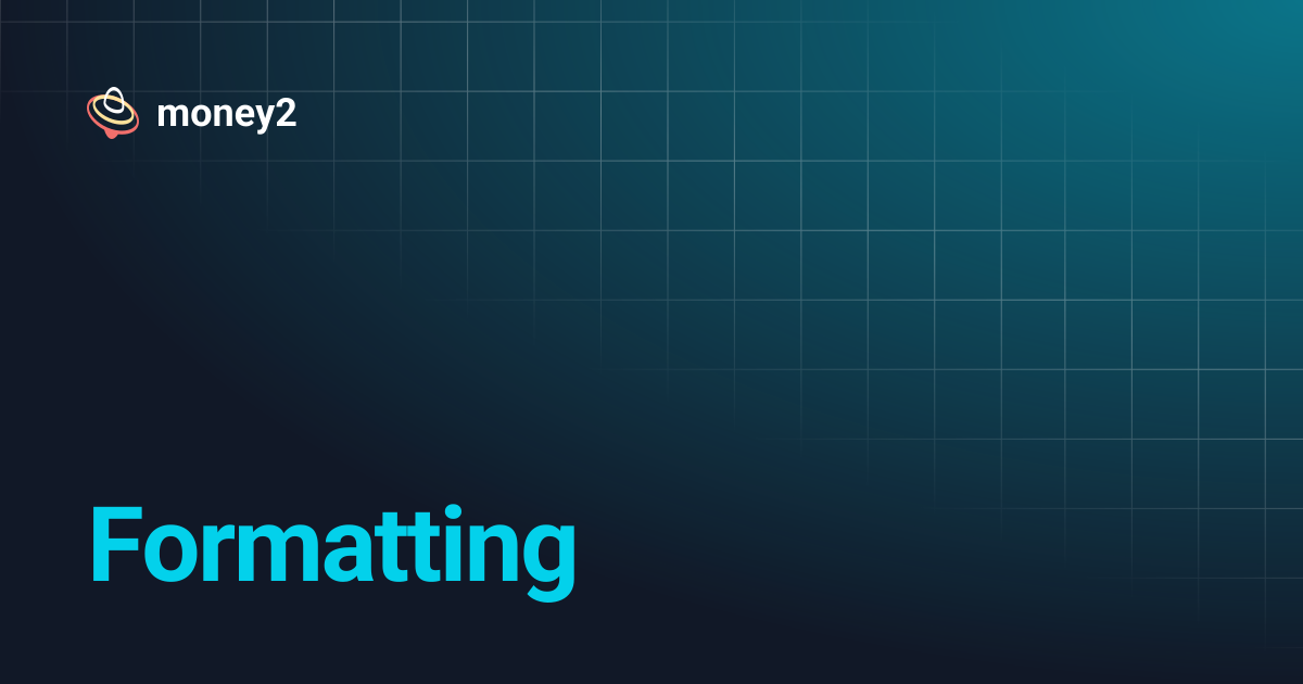 Formatting | money2